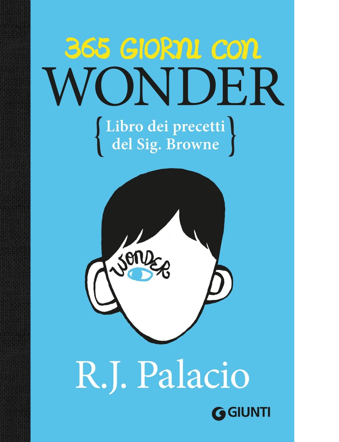 Wonder. R.J. Palacio – Beauty´s Passion. Your guide